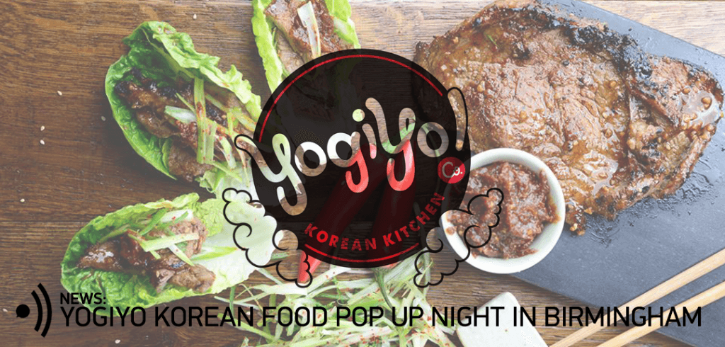 [EVENT] Yogiyo Korean Food Pop Up Night in Birmingham! — UnitedKpop