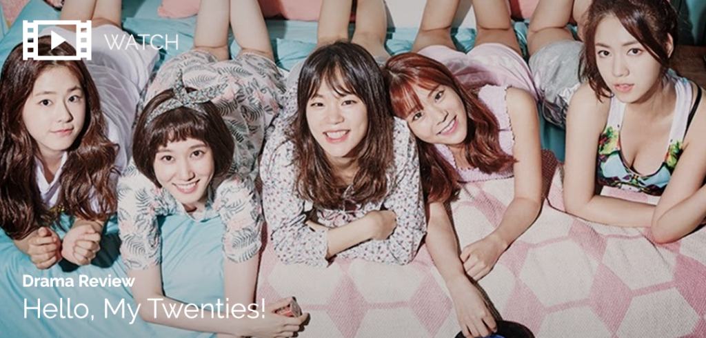 [Watch] Hello, My Twenties! - Drama Review — UnitedKpop