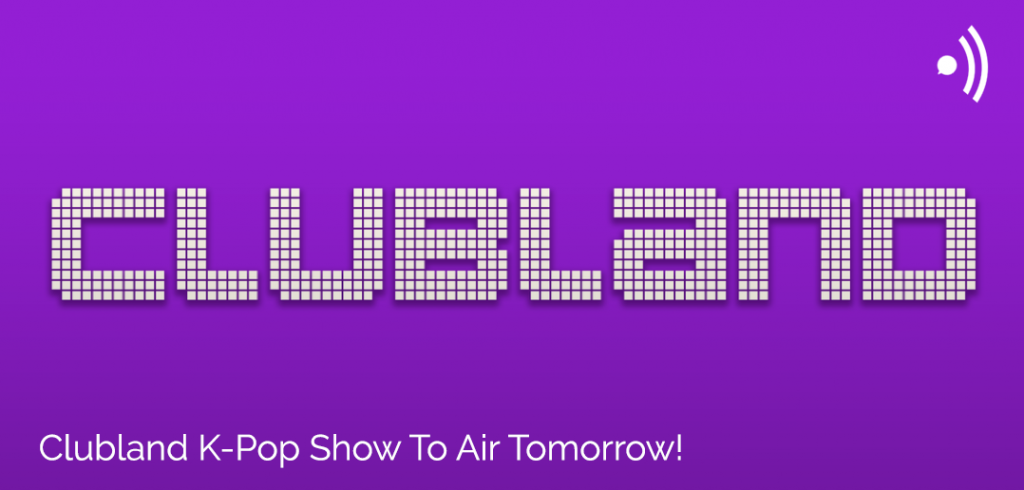 NEWS Bank Holiday Monday K Pop Show On Clubland UnitedKpop news-bank-holiday-monday-k-pop-show-on-clubland-unitedkpop