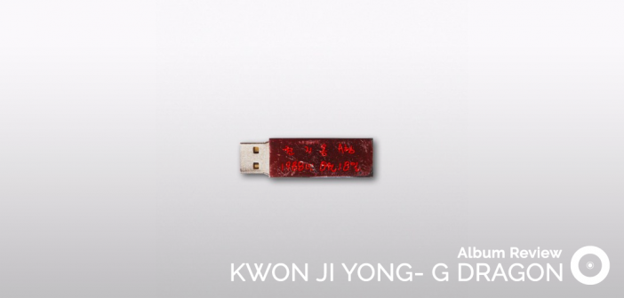 [Album Review] G-Dragon - Kwon Ji Yong — UnitedKpop