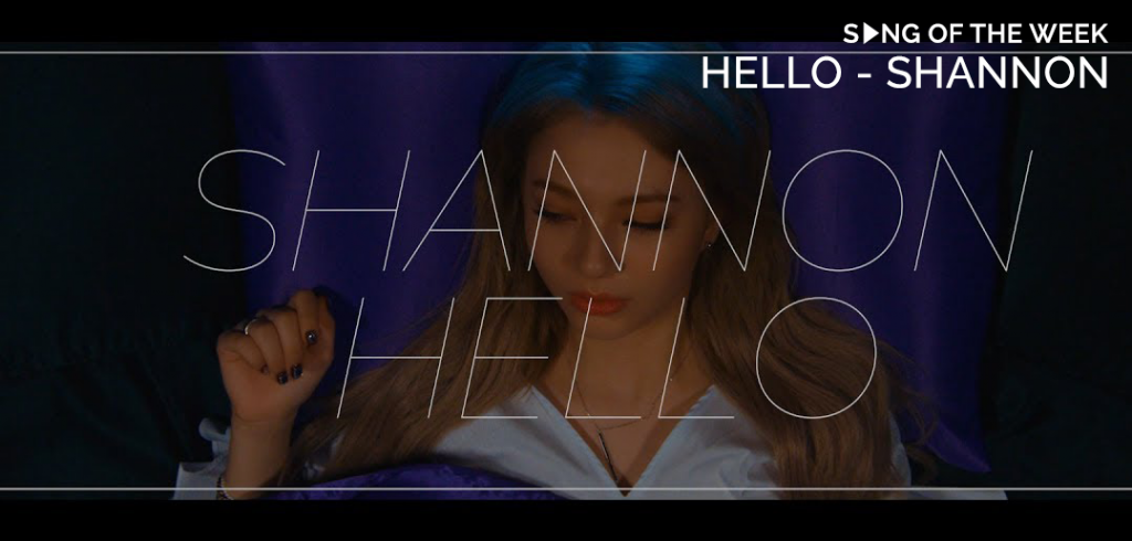 [Song of the Week] Shannon - Hello — UnitedKpop