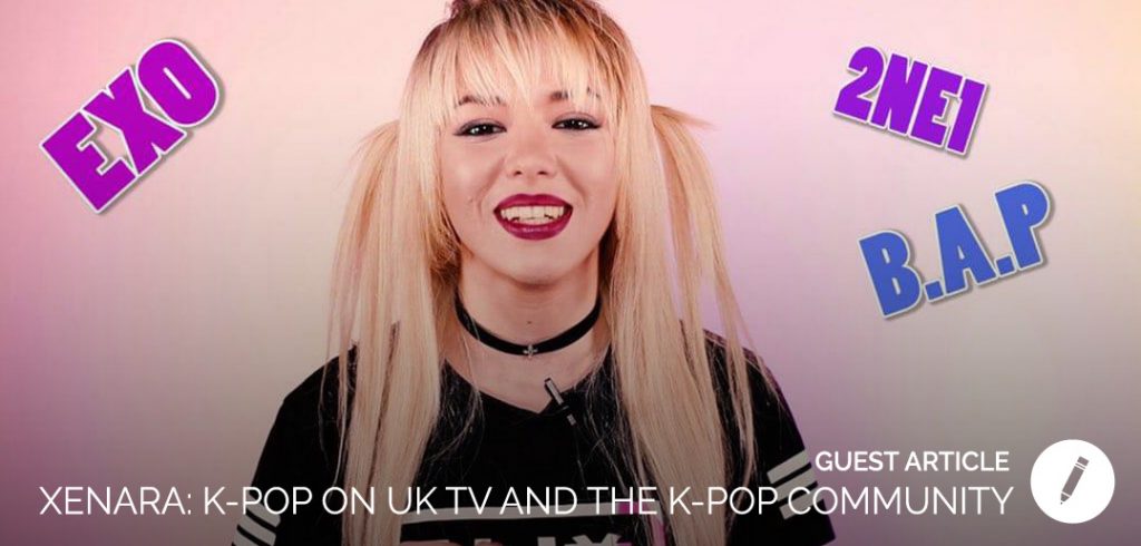 [Guest Article] Xenara: K-pop on UK TV and the K-pop Community — UnitedKpop