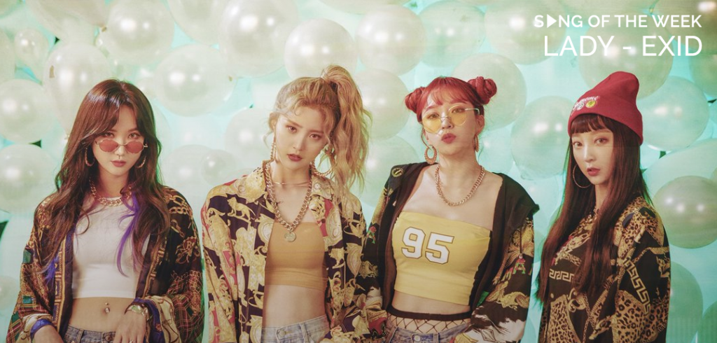 [SONG OF THE WEEK] EXID - Lady — UnitedKpop