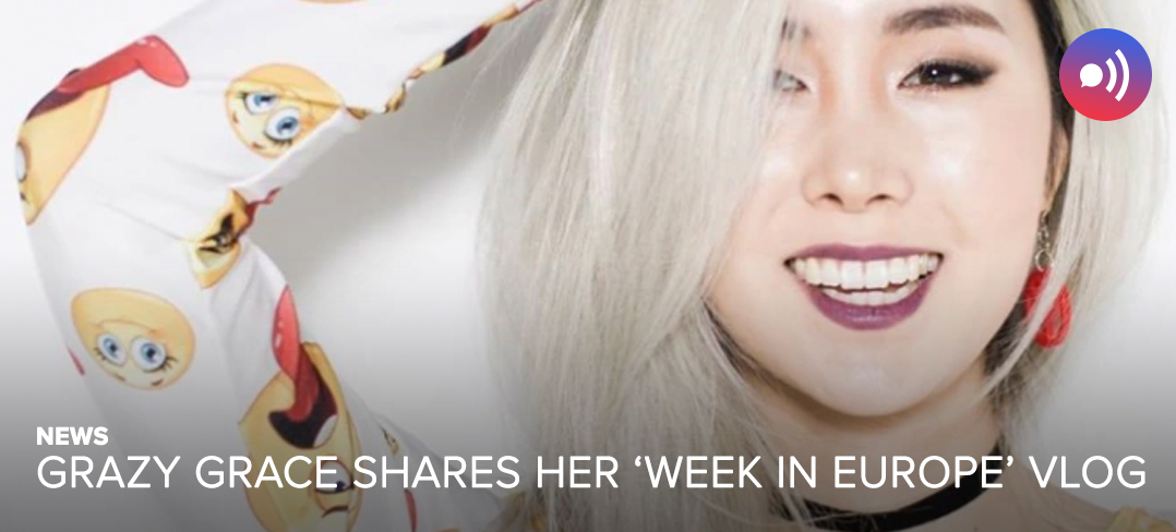 [NEWS] GRAZY GRACE shares her "Week in Europe" vlog — UnitedKpop
