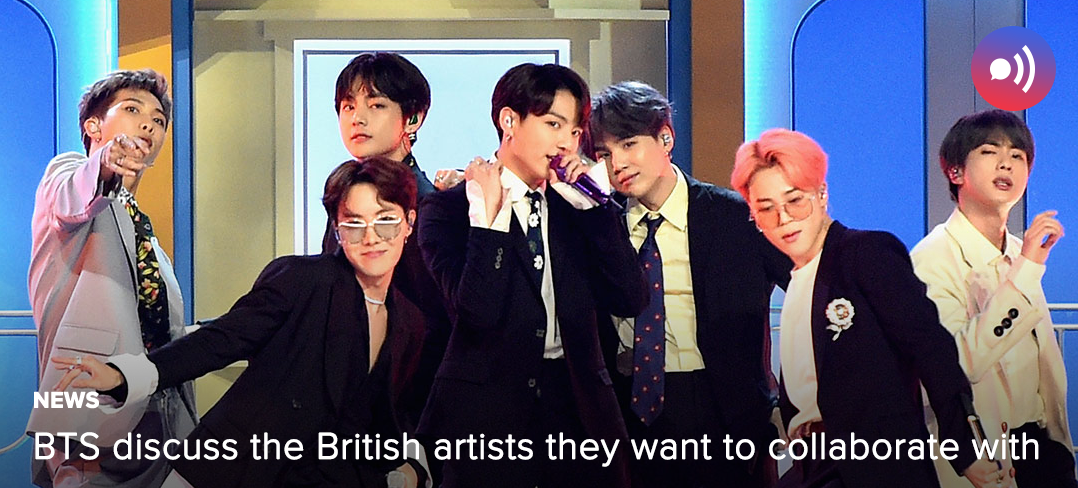 [NEWS] BTS discuss the British artists they want to collaborate with ...