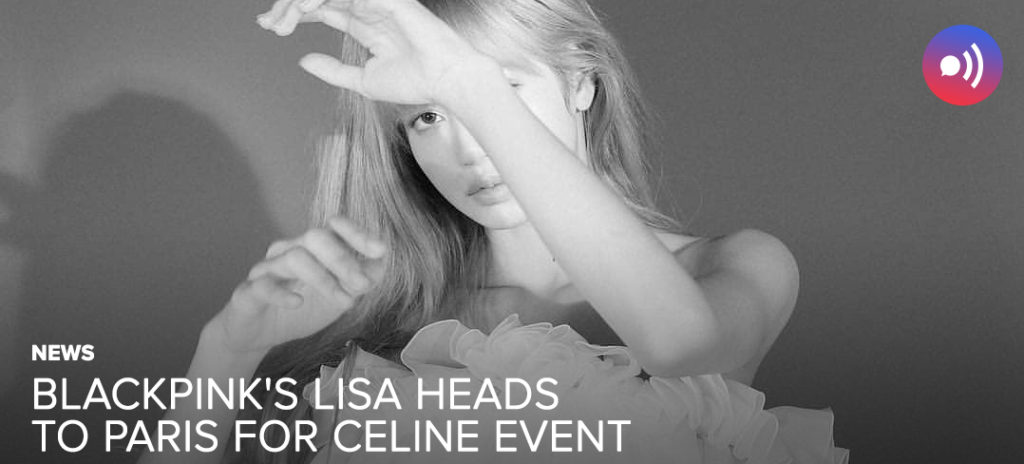[NEWS] BLACKPINK's Lisa heads to Paris for Celine Event — UnitedKpop
